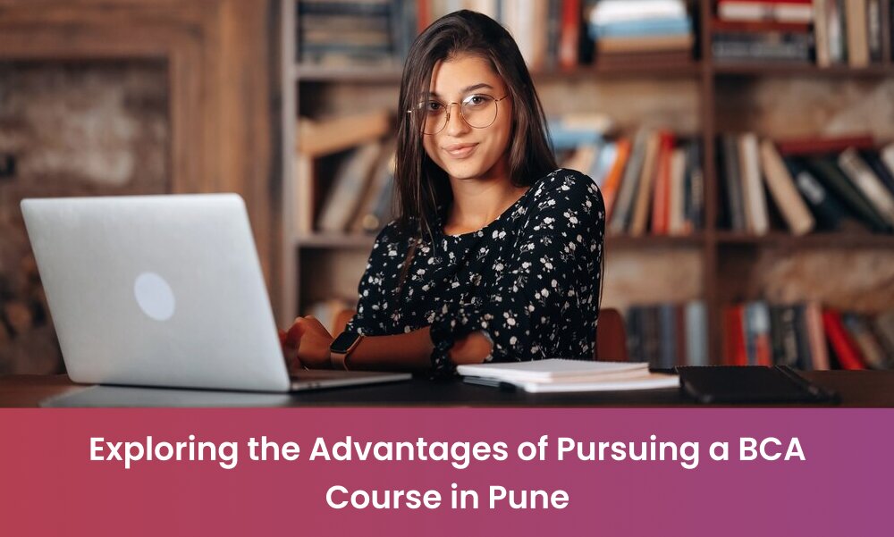 Exploring the Advantages of Pursuing a BCA Course in Pune | MITACSC